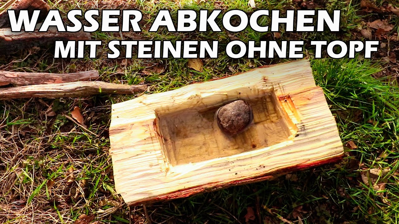 Wasser ohne Topf abkochen survival technik I 7vsWild Training I Wasser ...