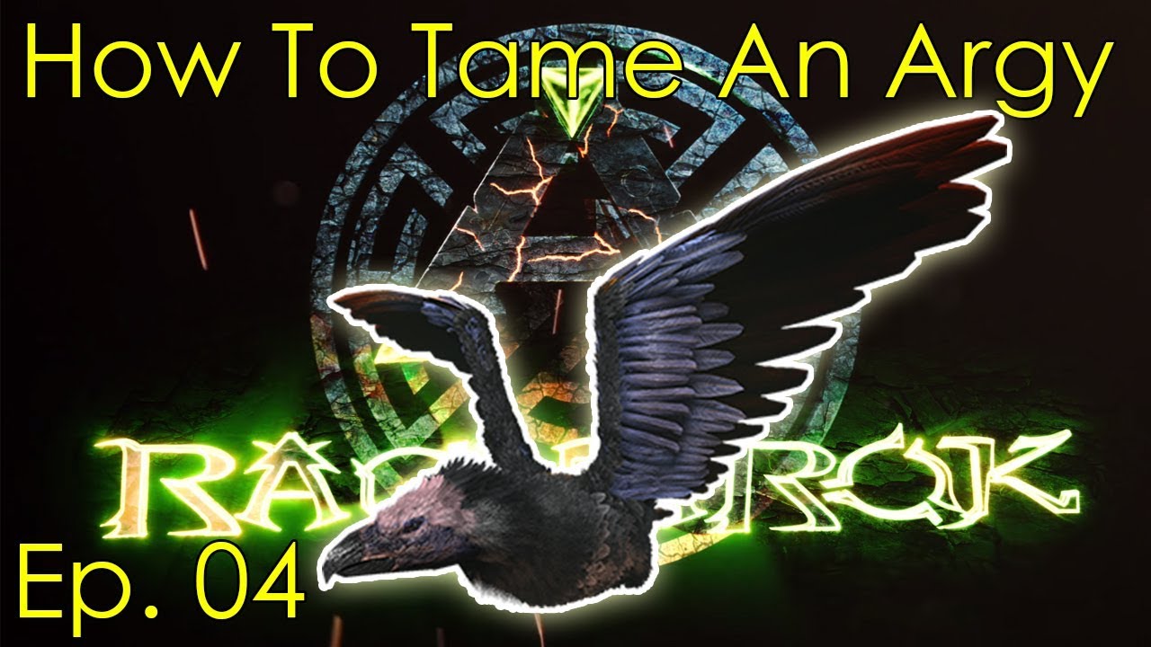 Ark Ragnarok | How To Tame An Argy | Episode 4 Ark v519 Out Now - YouTube
