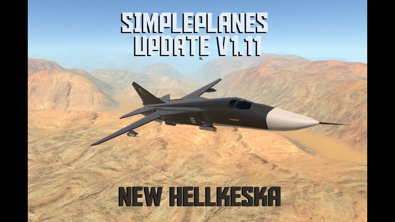 [Simpleplanes] Update V 1.11 New Hellkeska - YouTube
