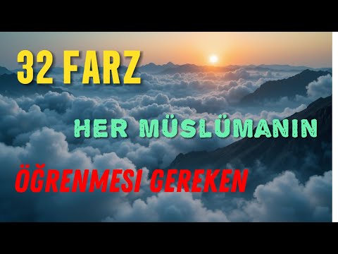 32 FARZ VE ANLAMLARINI ÖĞRENELİM