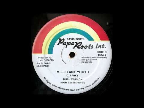 Clarence Parks  - Milletant Youth  (Papa Roots Int.)