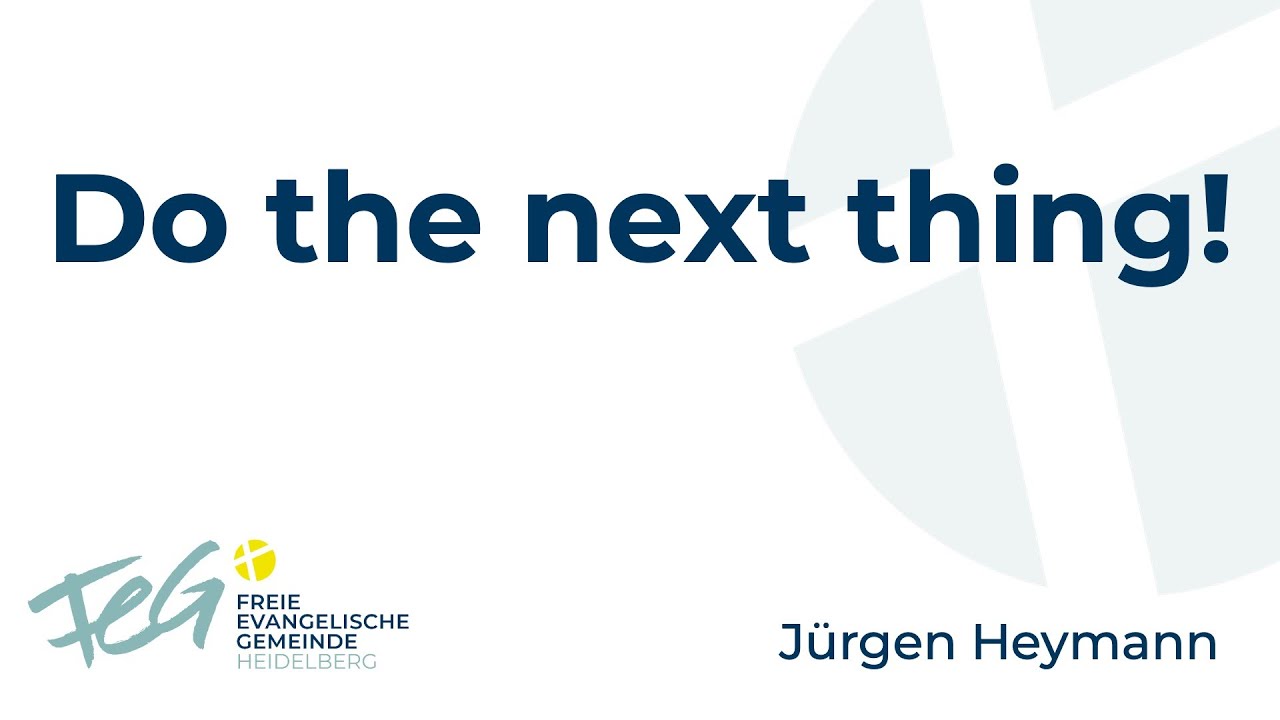 Do the next thing | Jürgen Heymann - YouTube
