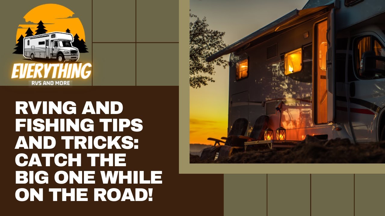 How To Have the Best Fishing RV Adventure - YouTube