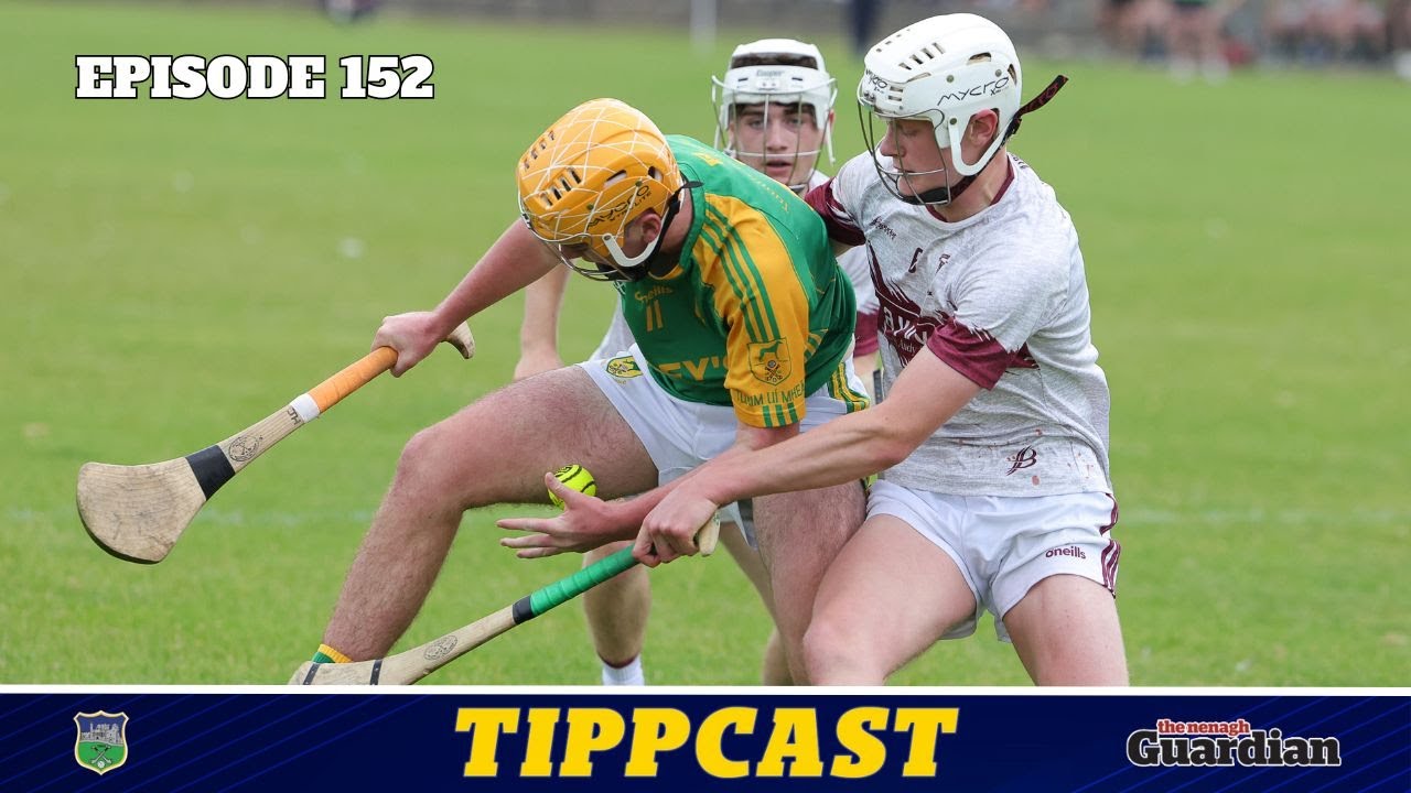 Tippcast #152: Toomevara win U19 extra-time classic | Prelim' previews ...