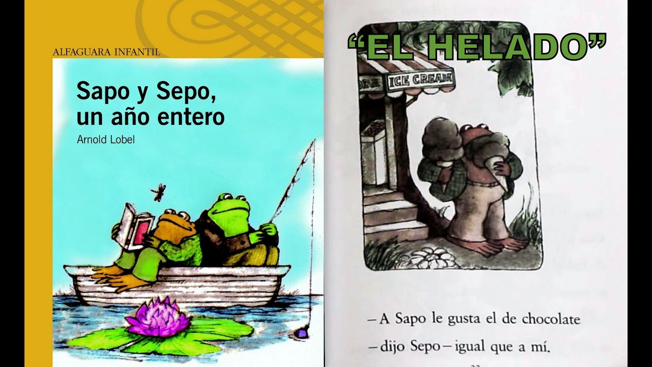 Sapo y Sepo un año entero por Arnold Lobel "EL HELADO" - YouTube