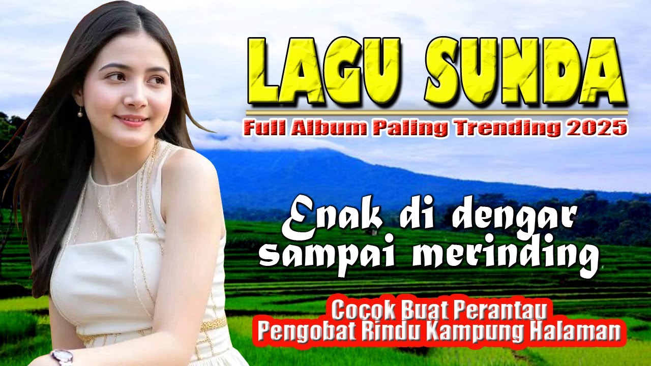 ALBUM POP SUNDA LAWAS BEST 2025 || LAGU SUNDA ENAK DI PUTAR SETIAP HARI ...