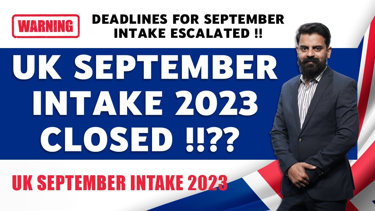 UK September Intake Closed | UK September Intake Deadlines Updates ...