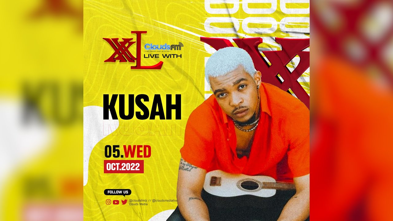 LIVE: Kusah Ndani ya Chama la Wana XXL Clouds FM - YouTube