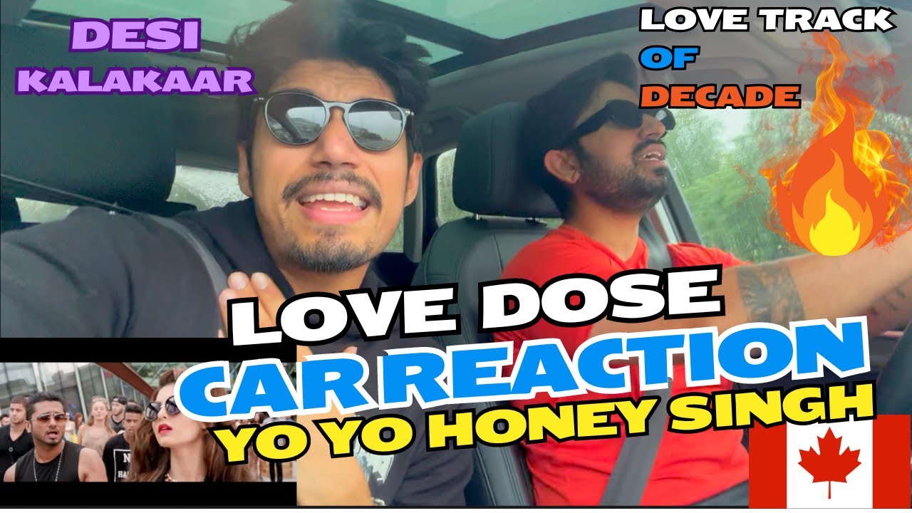 LOVE DOSE (Car Song Reaction) | @YoYoHoneySingh ft ...