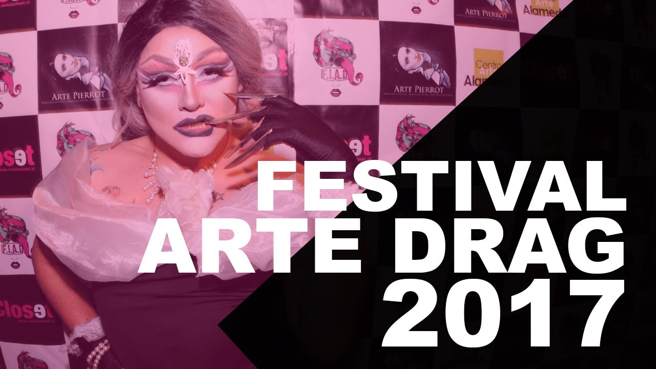 Primer Festival Internacional del Arte Drag - YouTube