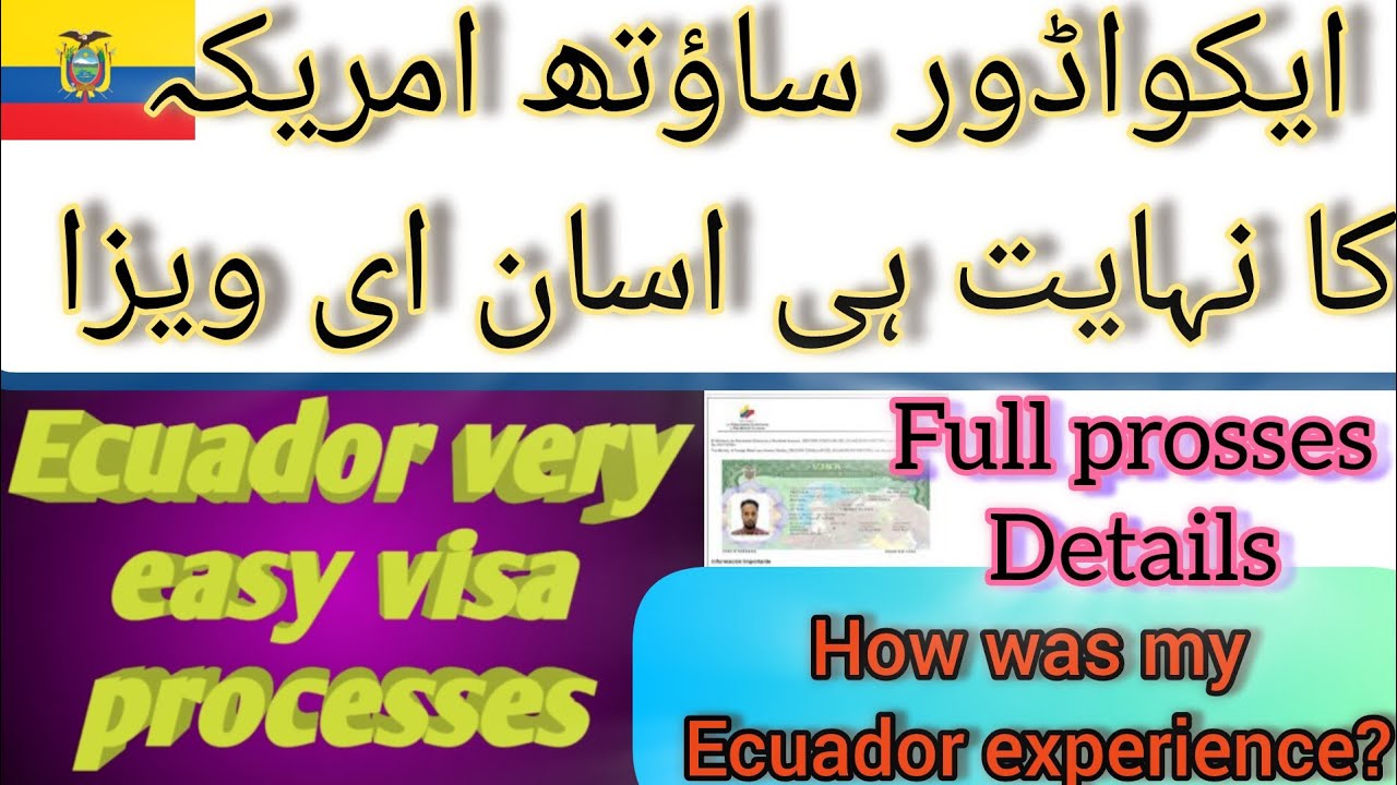 Ecuador very easy e visa for Pakistani || sample documents easy process ...