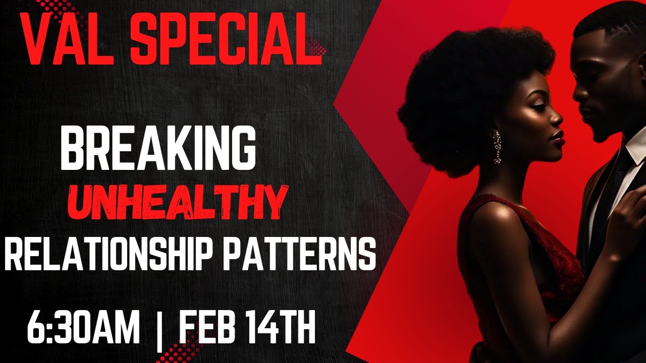 BREAKING UNHEALTHY RELATIONSHIP PATTERNS - YouTube