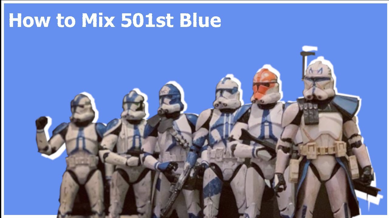 Customizing Clones Episode 2 Mixing 501st Blue - YouTube
