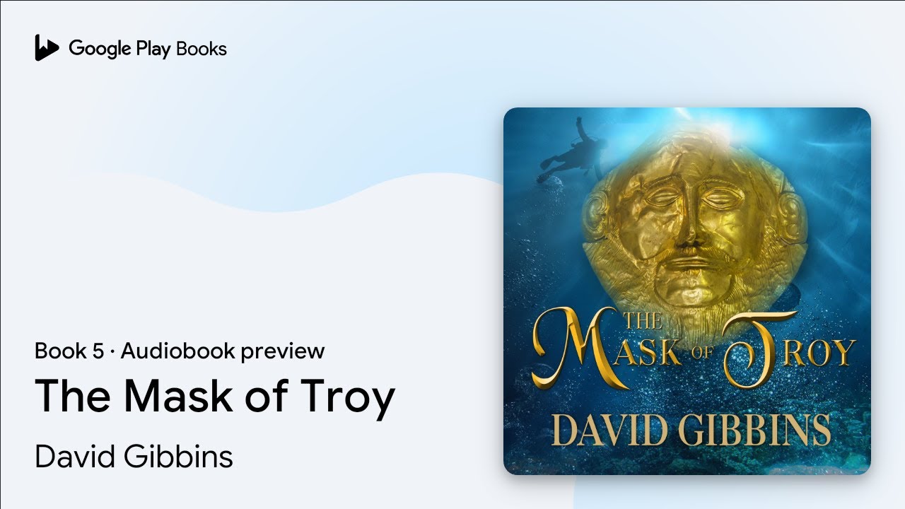 The Mask of Troy Book 5 by David Gibbins · Audiobook preview - YouTube