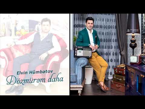 Elvin Humbetov - Dozmurem Daha