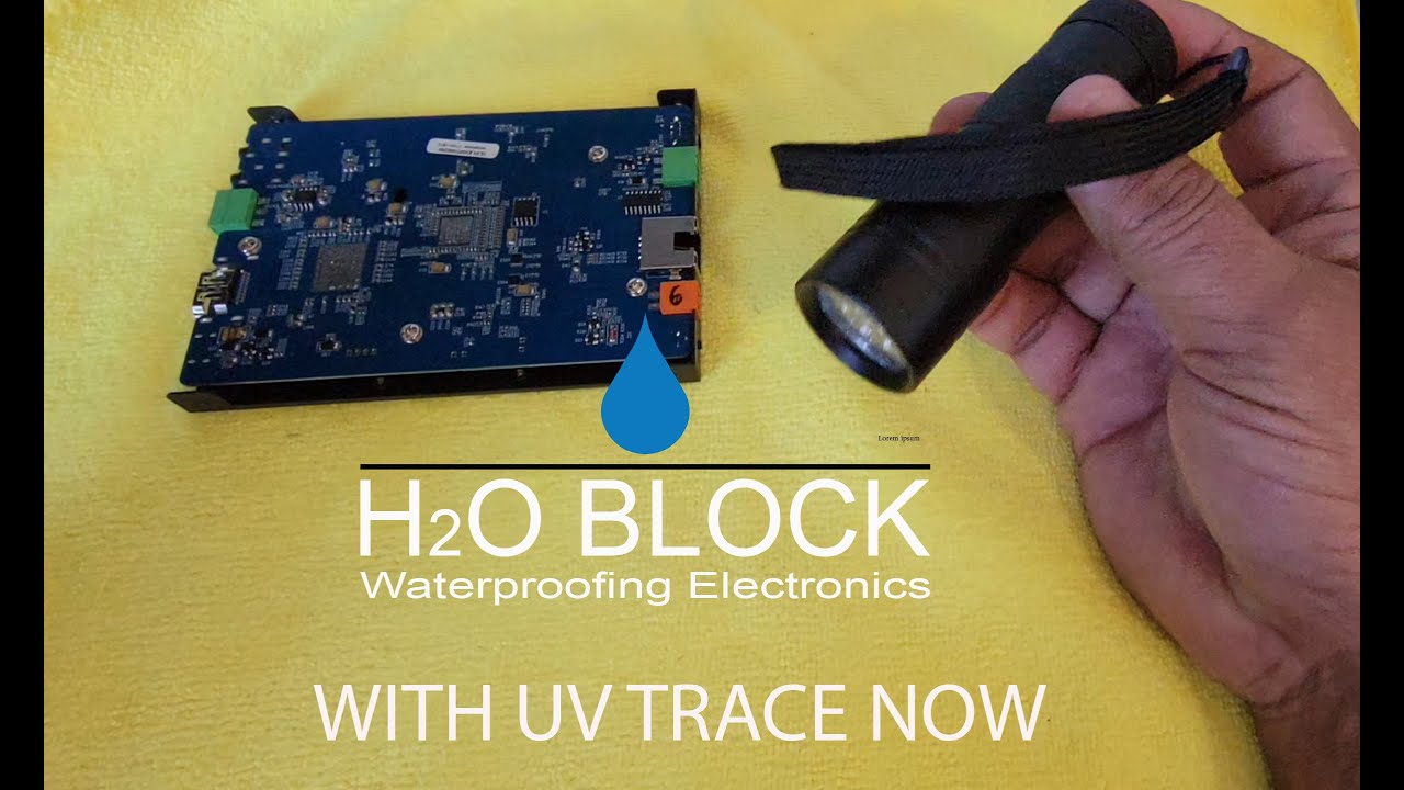 H2o Block - Waterproofing Electronics, Now with UV Trace - YouTube