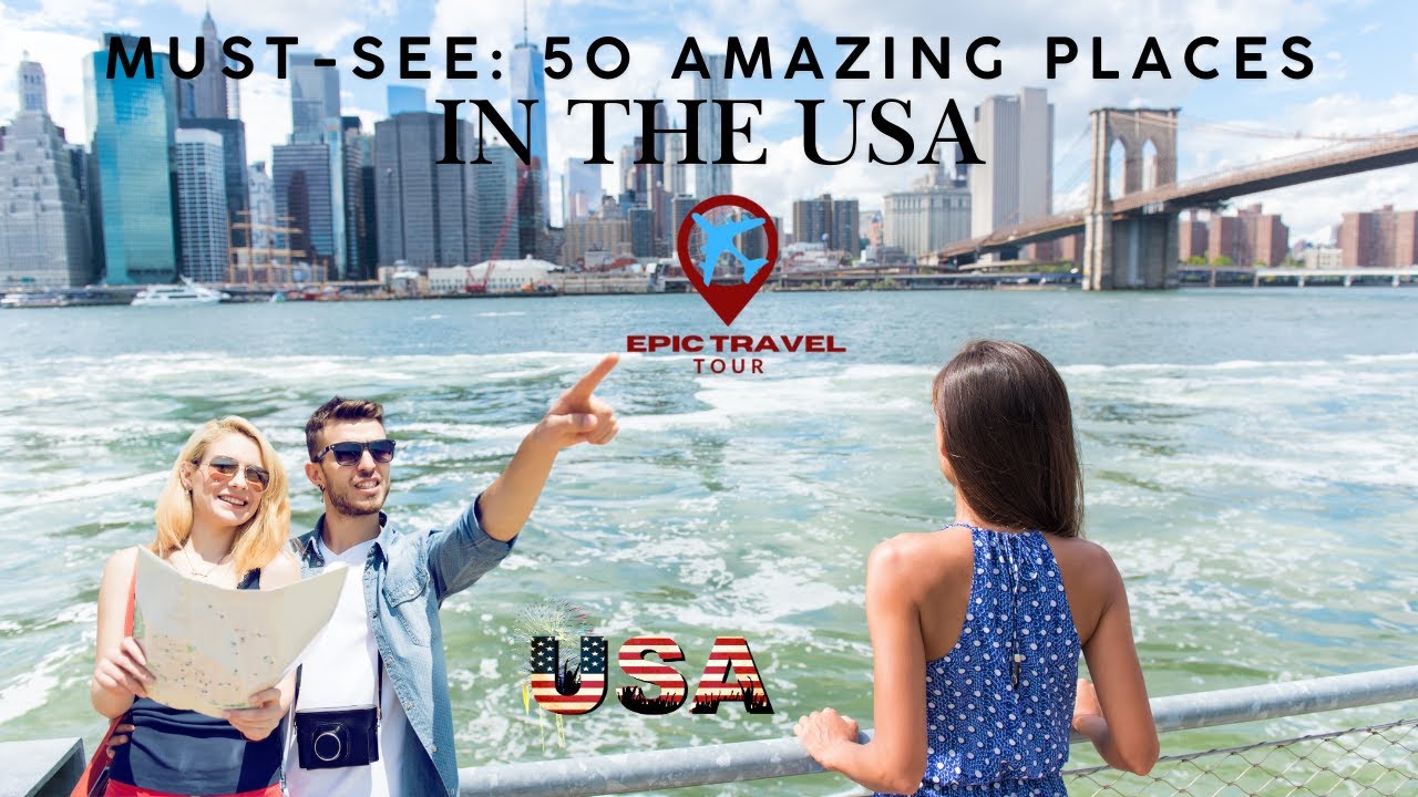 Must-See: 50 Amazing Places in the USA - YouTube