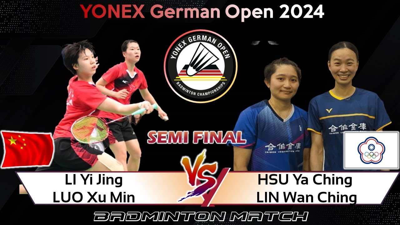 LI Yi Jing /LUO Xu Min vs HSU Ya Ching /LIN Wan Ching | German Open ...