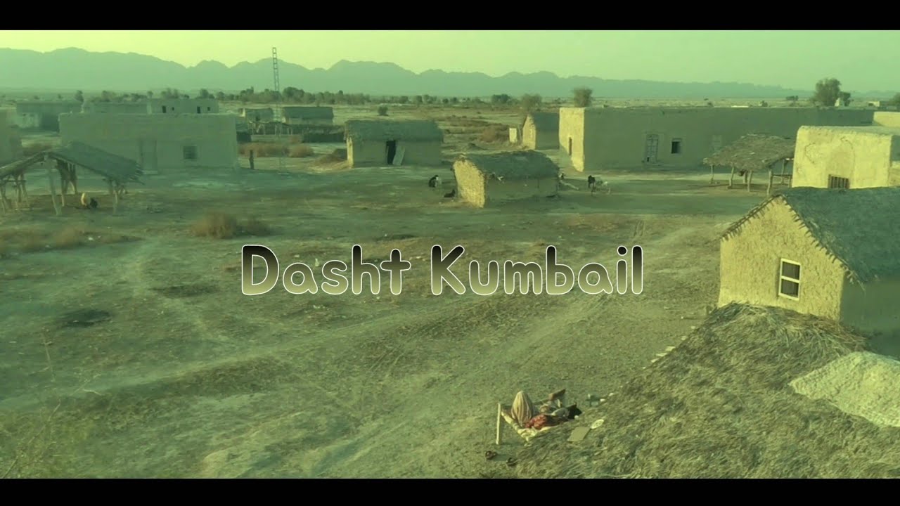 Dasht Kumbel Balochistan - YouTube