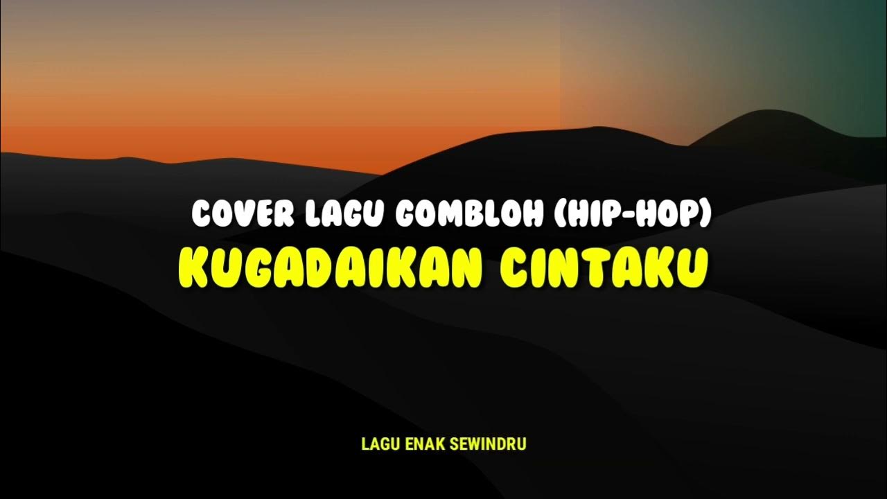 Lagu Gombloh Kugadaikan Cintaku Cover Hip Hop - YouTube