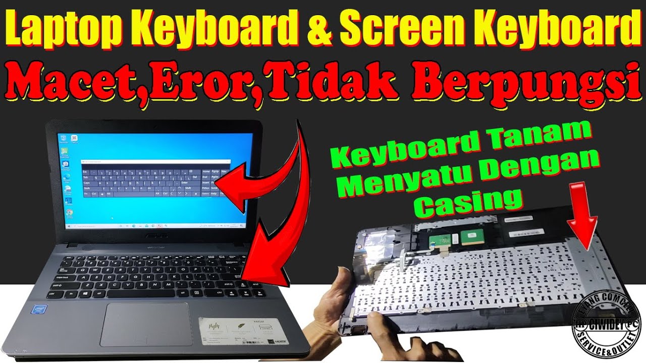 Service Laptop Keyboard Dan On Screen Keyboard Macet,Eror,Mati,Tidak ...