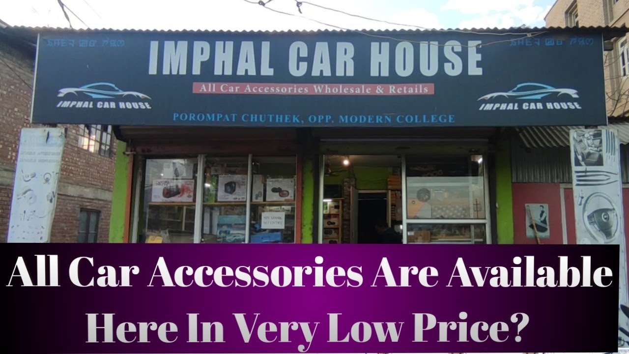 All Kinds Of Car Accessories Available In Lowest Price At Imphal Car ...