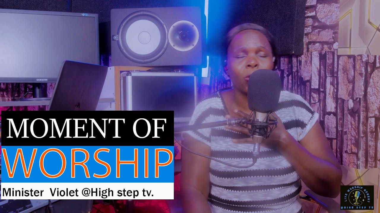 Moment of Worship with Minister Violet @HighstepTV Spontaneous Worship ...