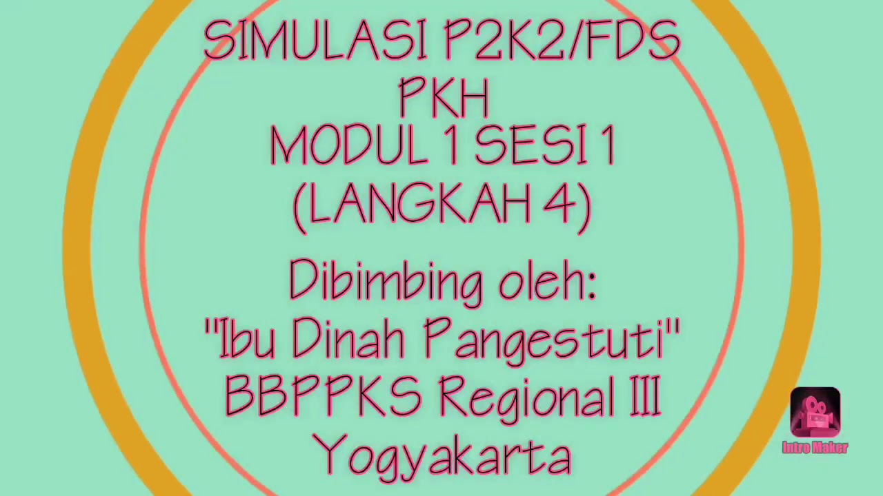 SIMULASI P2K2 /FDS PKH MODUL 1 SESI 1 LANGKAH 4 "MASWAR" BBPPKS ...