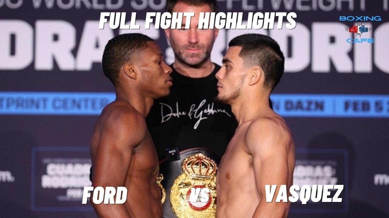Raymond Ford vs Edward Vasquez Fight Highlights - YouTube