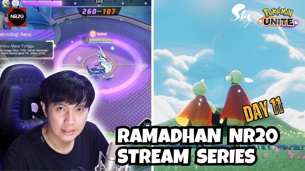 RAMADHAN NR20 STREAM SERIES | DAY 11 - Pokemon Unite x Sky: Children of ...