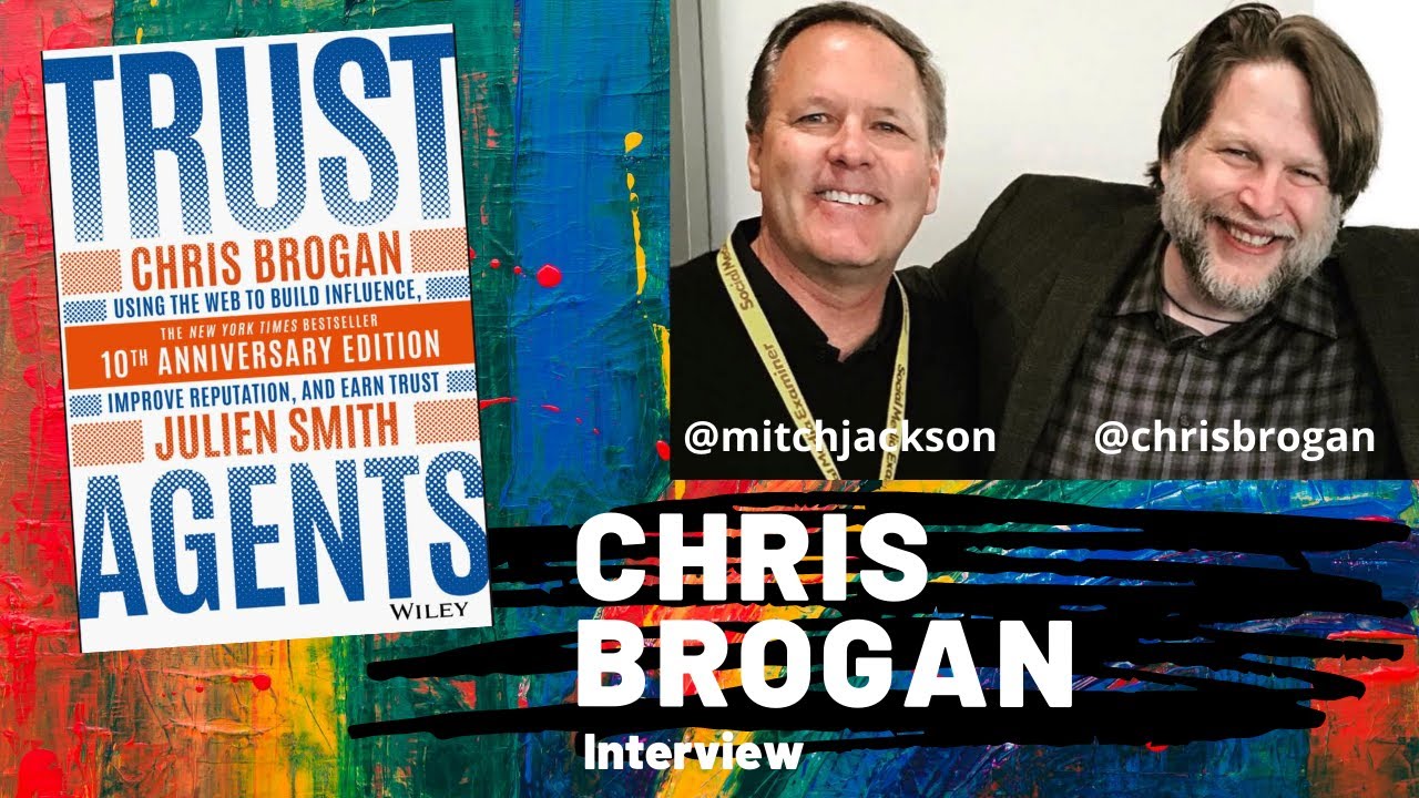 CHRIS BROGAN LIVE: Trust Agents! - YouTube