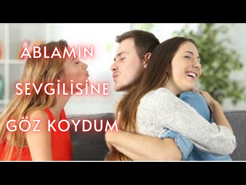 ABLAMIN SEVGİLİSİNE GÖZ KOYDUM / ABLAMI KISKANDIM / İTİRAF VE YAŞANMIŞ GERÇEK HİKAYELER