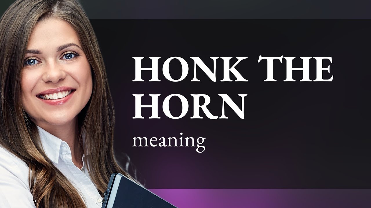 Honk the Horn: Understanding Everyday English Phrases - YouTube