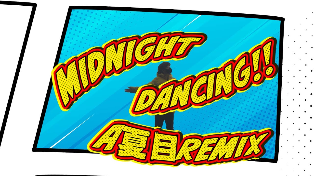 MIDNIGHT DANCING A夏目REMIX (Official Video) - YouTube