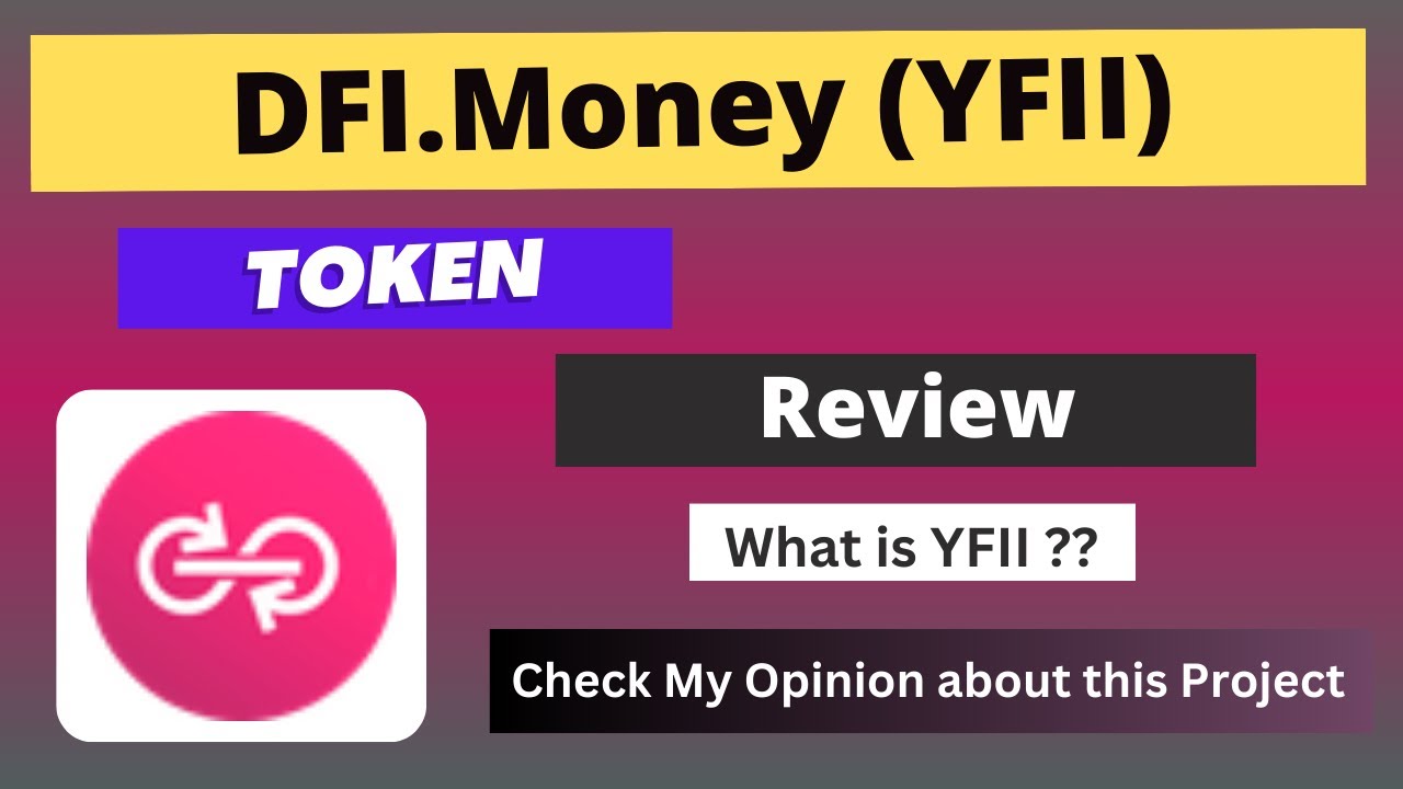 What is DFI.Money (YFII) Coin | Review About YFII Token - YouTube