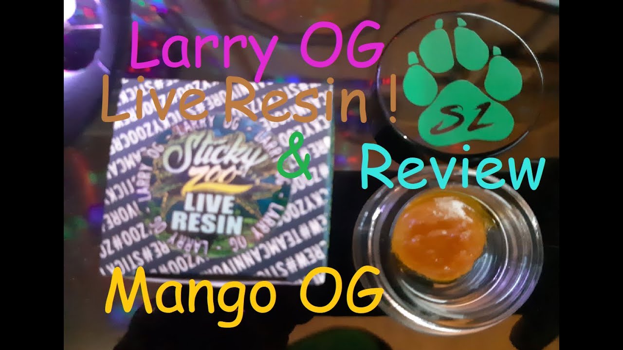 Live Resin Review Larry OG Strain live resin from sticky zoo & Mango Og ...