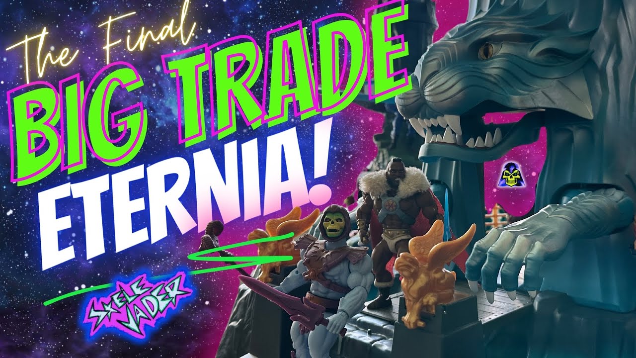 Mattel's Massive ETERNIA Playset! The FINAL BIG TRADE Video! #eternia # ...