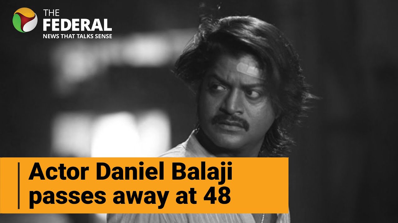 Tamil actor Daniel Balaji dies after heart attack | The Federal - YouTube