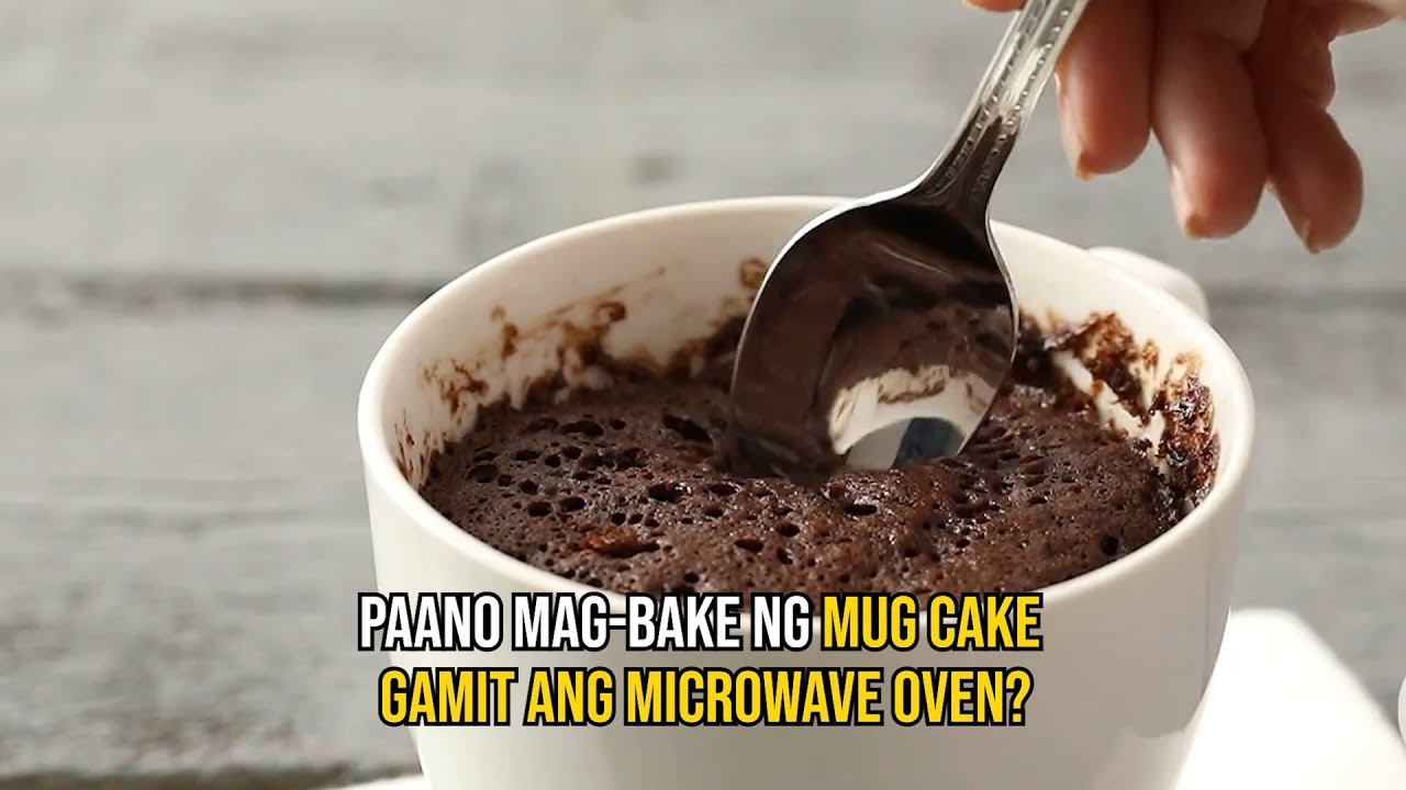 Paano mag-bake ng mug cake gamit ang microwave oven? | #DOITYOURSELF ...