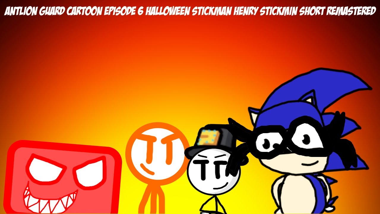 Antlion Guard Cartoon episode 6 halloween stickman henry stickmin short ...
