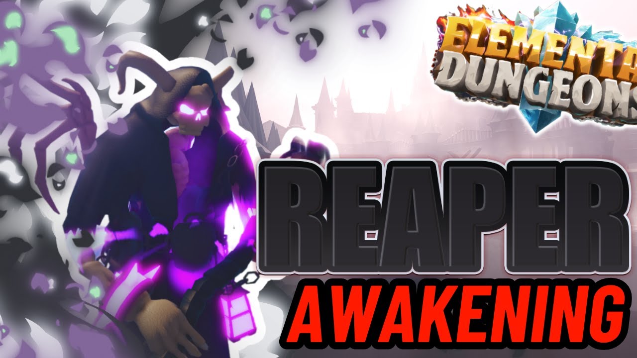 AWAKENING Reaper Element Showcase | Elemental Dungeons - YouTube