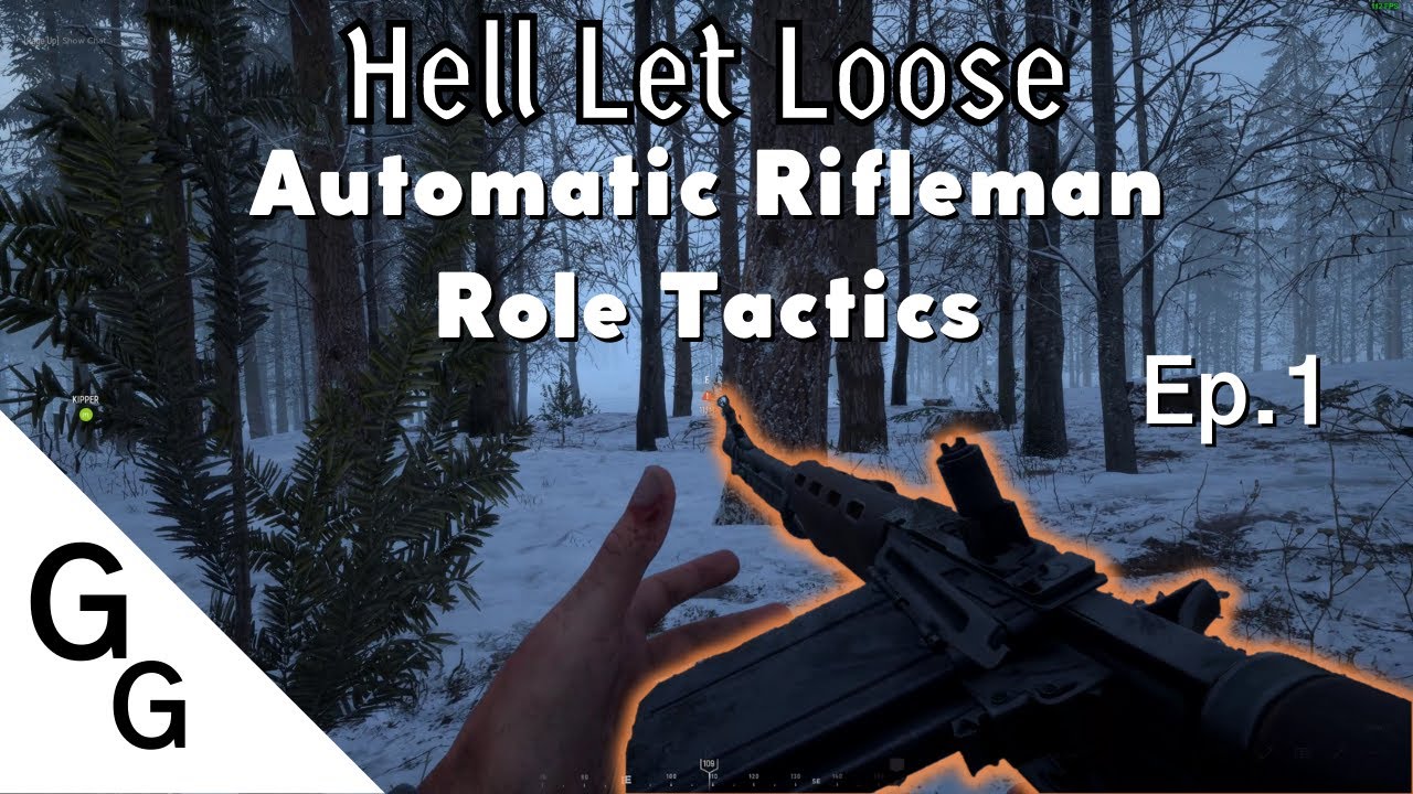 Hell Let Loose - Automatic Rifleman Role Tactics Ep.1 - YouTube