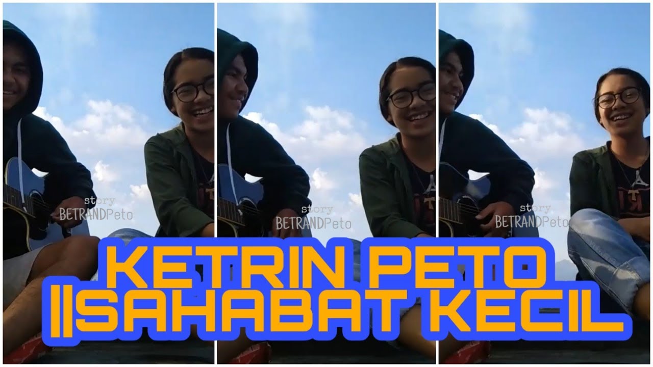 TIDAK KALAH MERDU SUARA KETRIN PETO COVER SAHABAT KECIL - YouTube