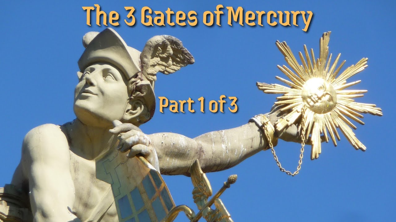 The 3 Gates of Mercury - Part 1 - YouTube