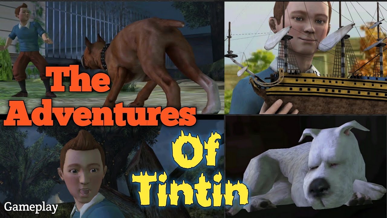The Adventures of Tintin: The Game | gameplay (Part - 1) Tintin full ...