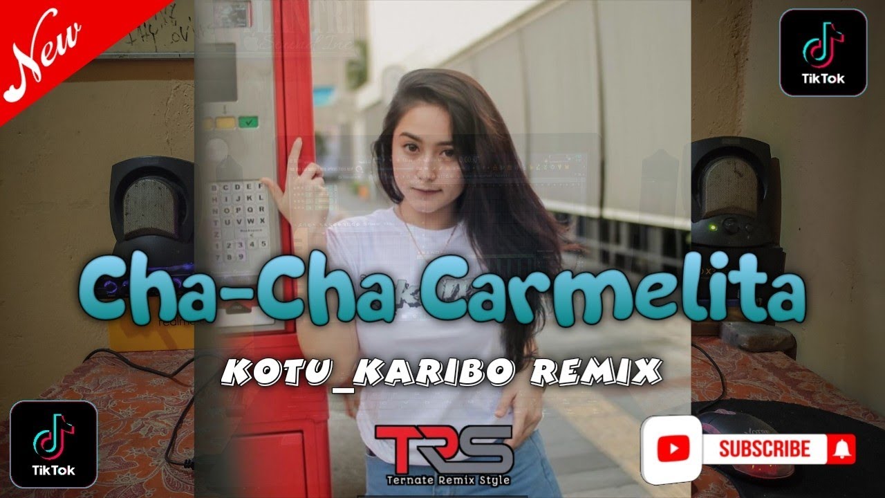 CHA-CHA CARMELITA‼️ | LAGU ACARA‼️| Kotu Karibo Remix - YouTube