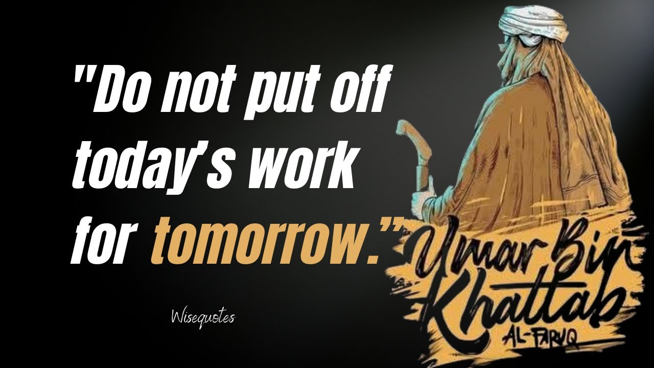 15 Quotes of Umar bin Khattab about Humans, Life, and Victory ...