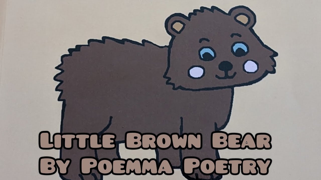 Little Brown Bear by Poemma Poetry / Emma Livingstone - YouTube