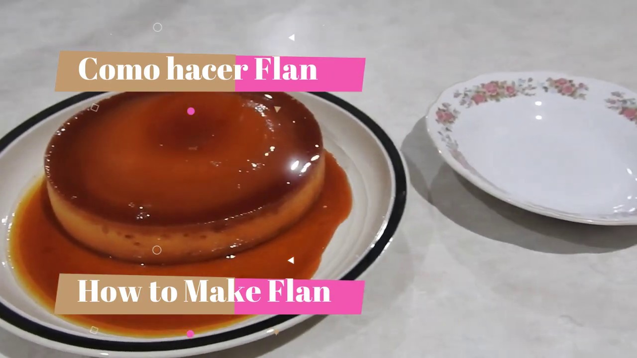 How to Make Flan - YouTube