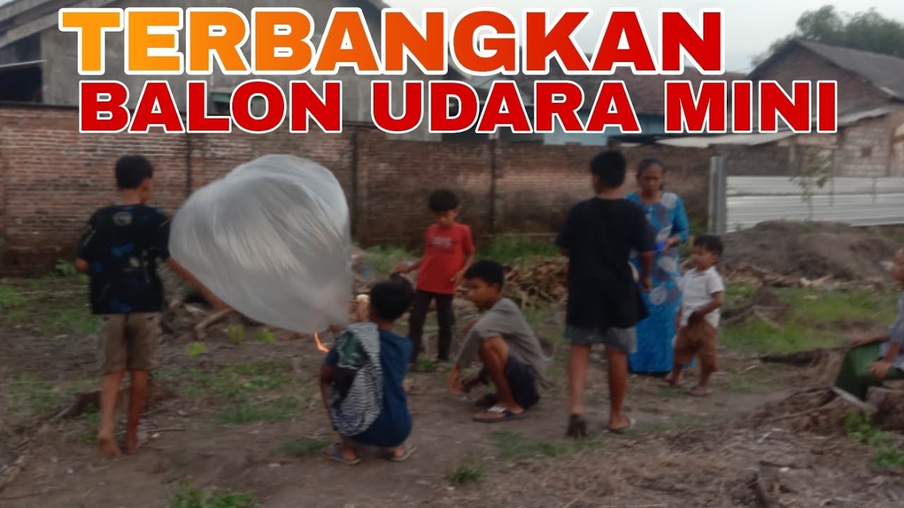 Terbangkan balon udara mini sampai buat rebutan - YouTube